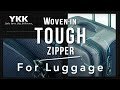 WOVEN-IN TOUGH ZIPPER 编织型强韧拉链 | YKK DIGITAL SHOWROOM